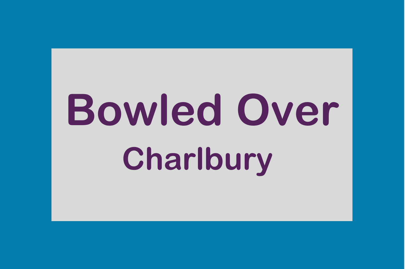 Bowled Over - Dementia Oxfordshire
